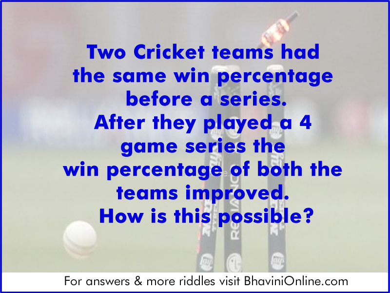 Logical Riddle: How Did the Win Percentage for Both the Teams Increase ...